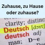 Zuhause, zu Hause oder zuhause?